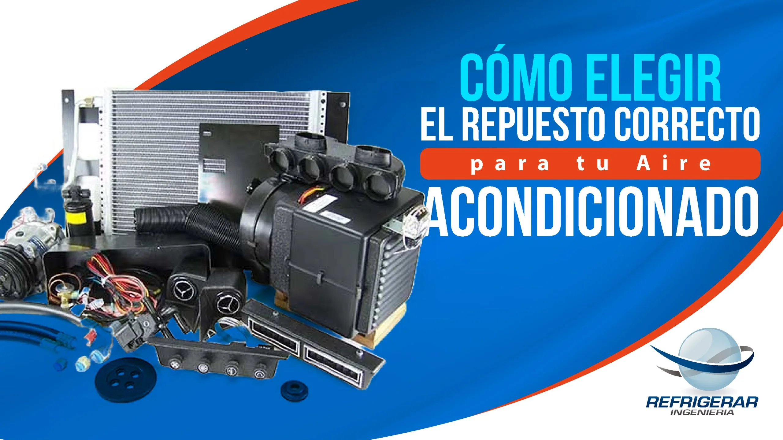 Cómo elegir el repuesto correcto para tu aire acondicionado - Refrigerar